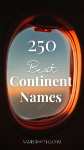 250 Best Continent Names + Name Generator - World Building