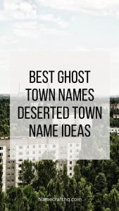 225+ Ghost Town Names for Your Fantasy World - Name Craft HQ