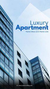 280 Apartment Complex Names To Transform Your Property