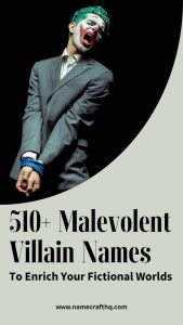510 Villain Names For Fiction That Simply Sound Intimidating