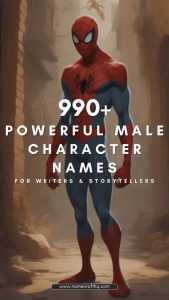 Powerful Male Character Names: 550+ Strong Name Ideas