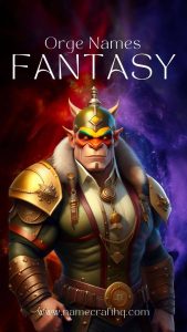 270 Fearsome Ogre Names for Your Fantasy Character