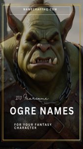 270 Fearsome Ogre Names for Your Fantasy Character